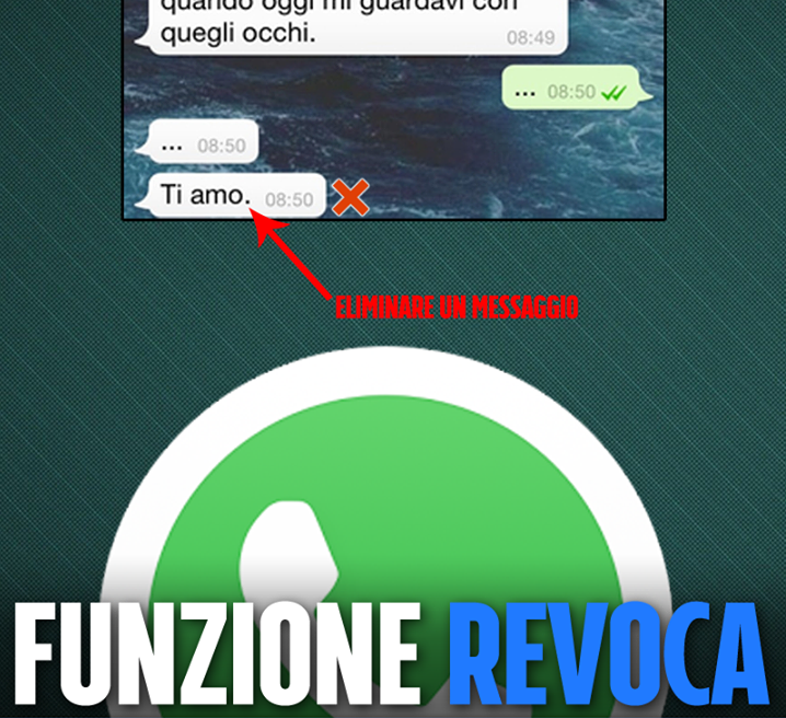 WHATSAPP: COME ELIMINARE UN MESSAGGIO INVIATO PER ERRORE WHATSAPP: COME ELIMINARE UN MESSAGGIO INVIATO PER ERRORE